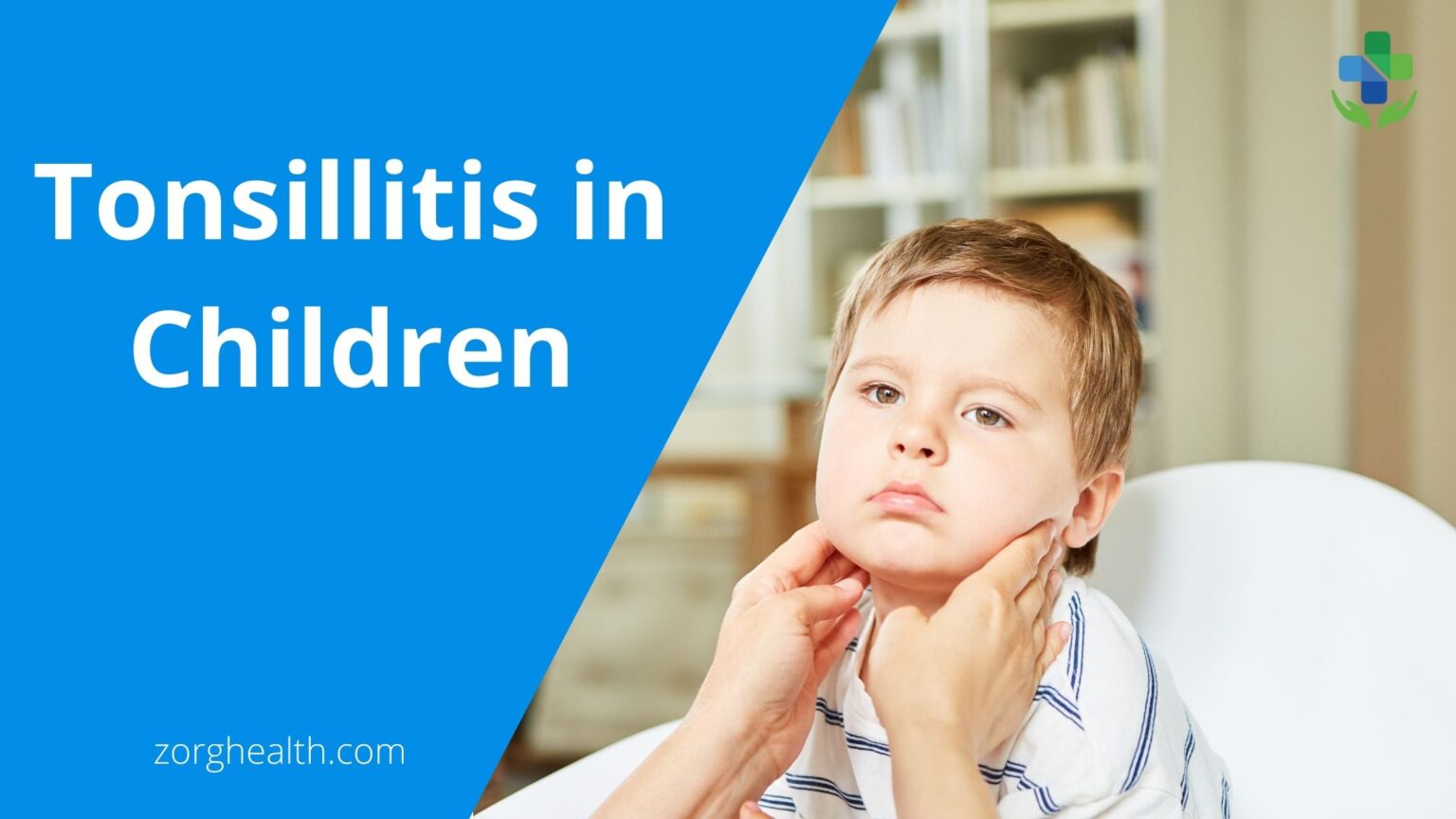 Tonsillitis in children : Types, Symptoms, Causes, Treatment and more