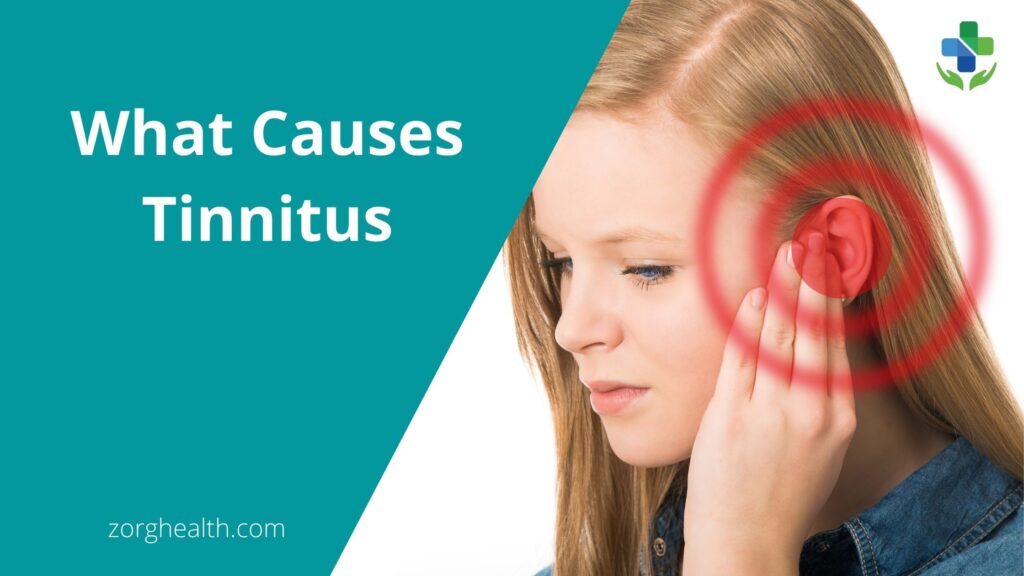 What causes tinnitus? Causes, Diagnosis of tinnitus - Zorg Health