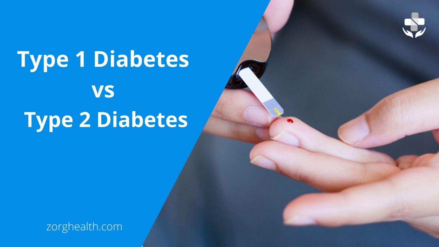 Type 1 Diabetes vs Type 2 Diabetes : Early Symptoms - Zorg Health