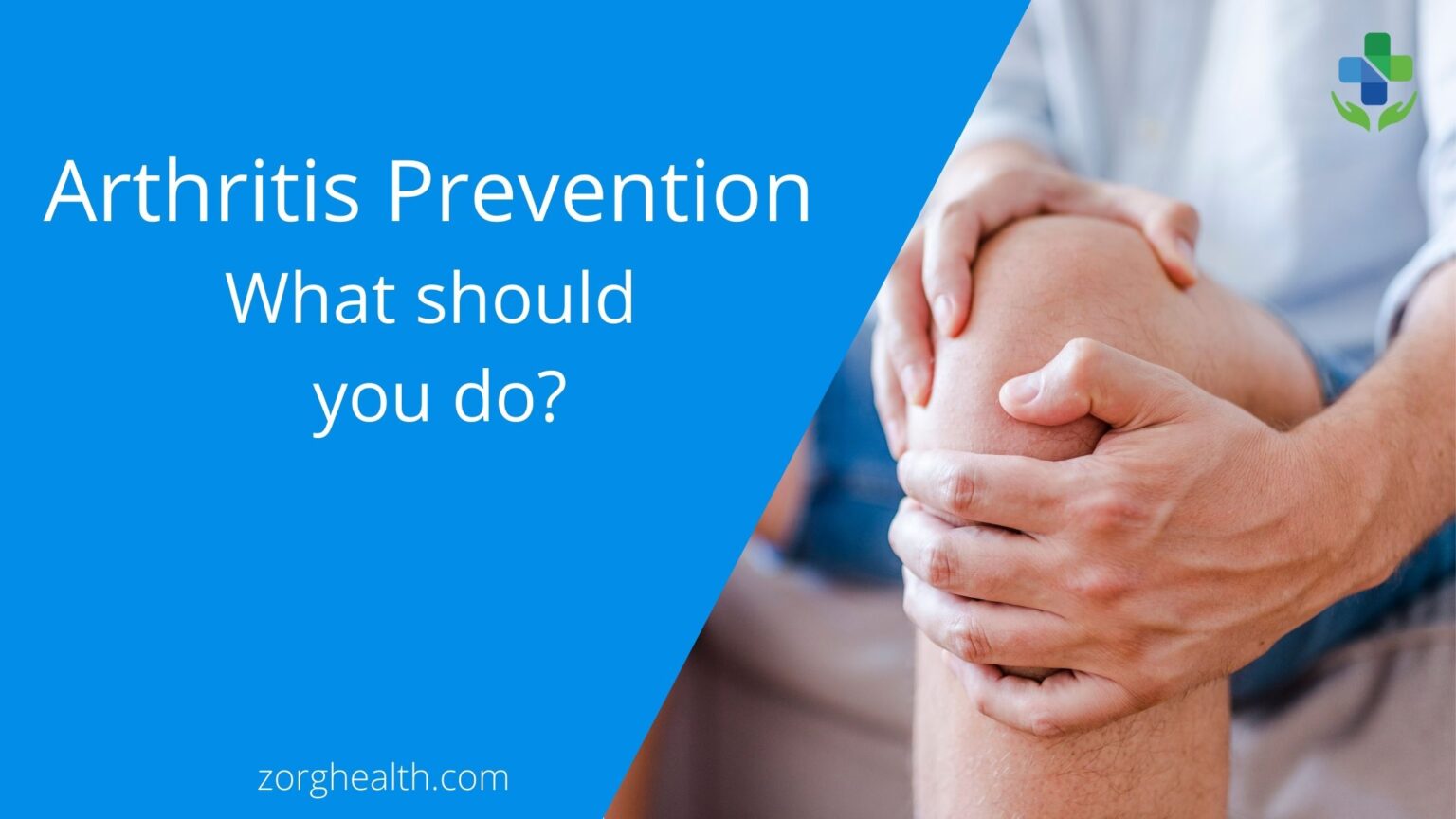 Arthritis Prevention - What should you do - Zorg Health