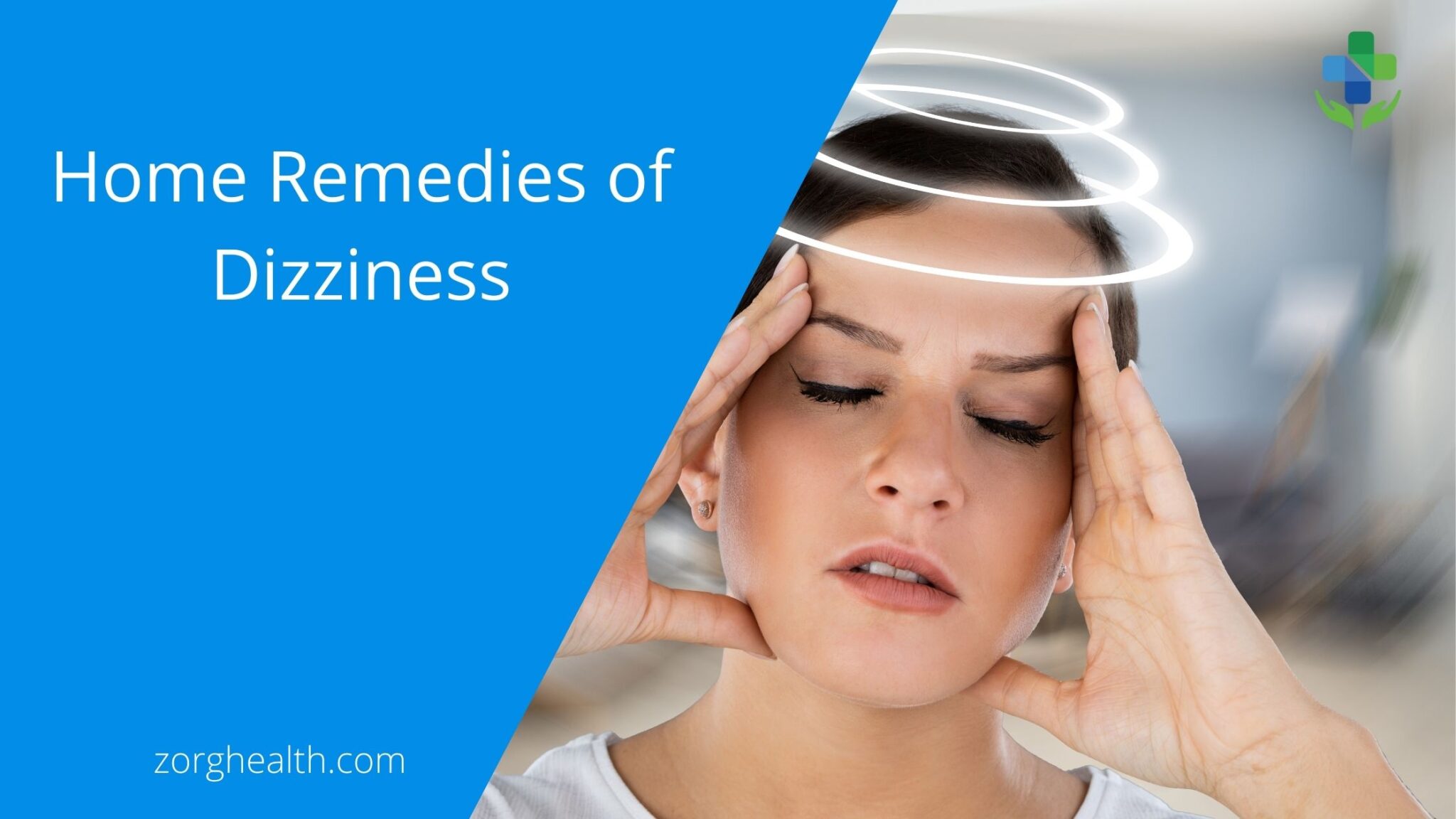 Home Remedies of Dizziness - Zorg Health