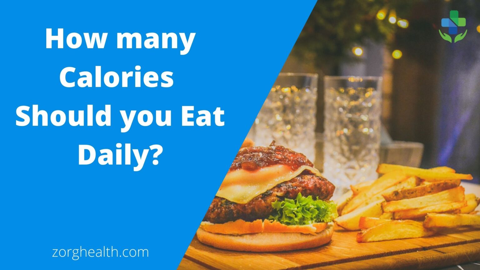 How many calories should you eat daily - Zorg Health