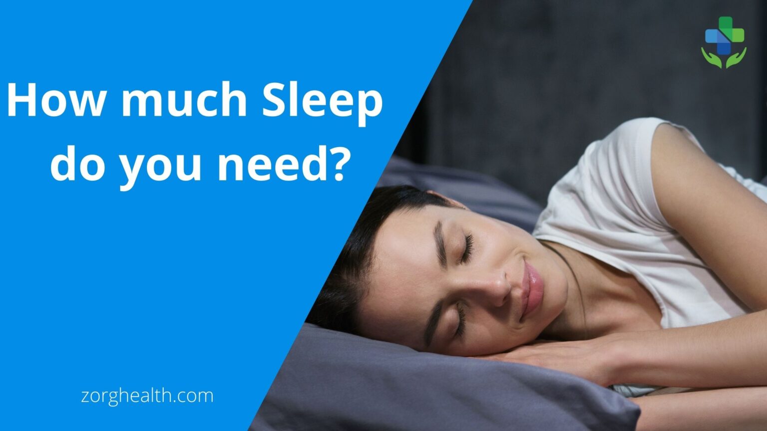 How much do I need to Sleep - Zorg Health
